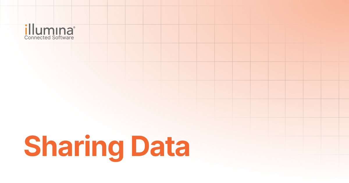 Sharing Data | Illumina Connected Software