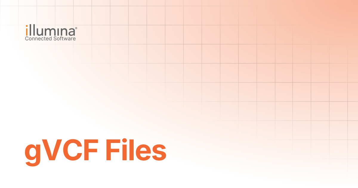 gVCF Files | Illumina Connected Software