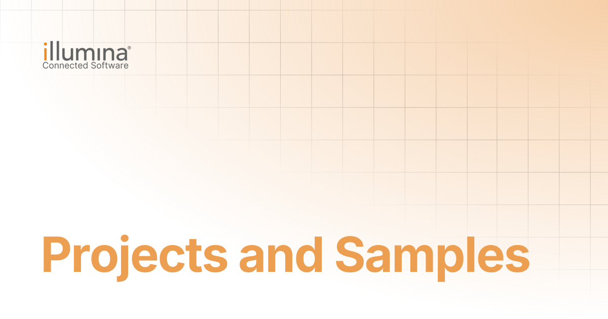 Projects and Samples | Clarity LIMS v6.2 & Lablink v2.4 | Illumina ...