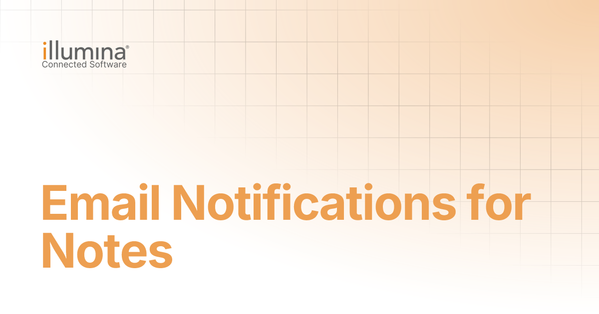 Email Notifications for Notes | Illumina Connected Software