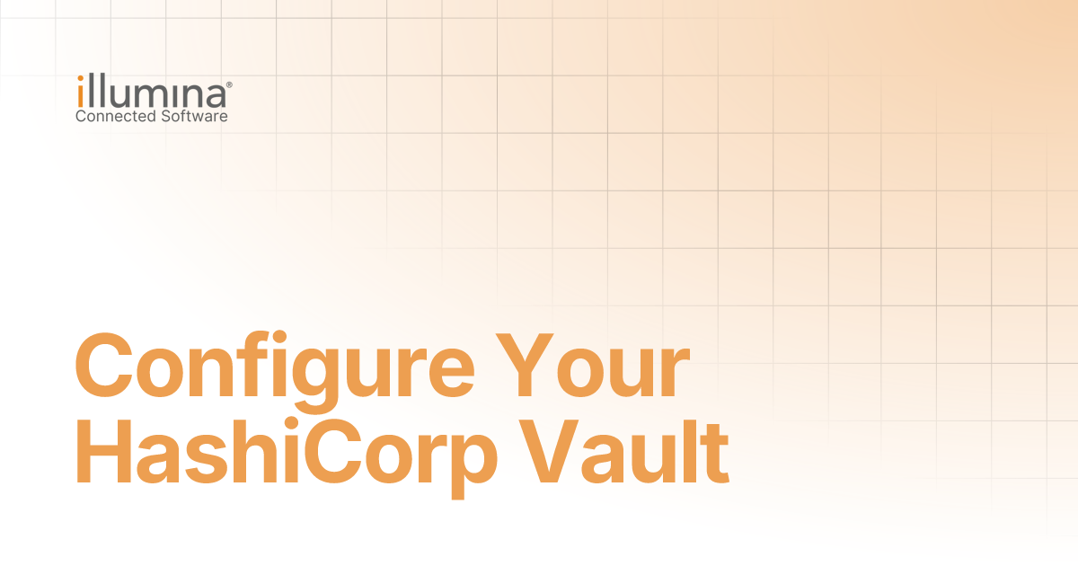 Configure Your HashiCorp Vault | Illumina Connected Software