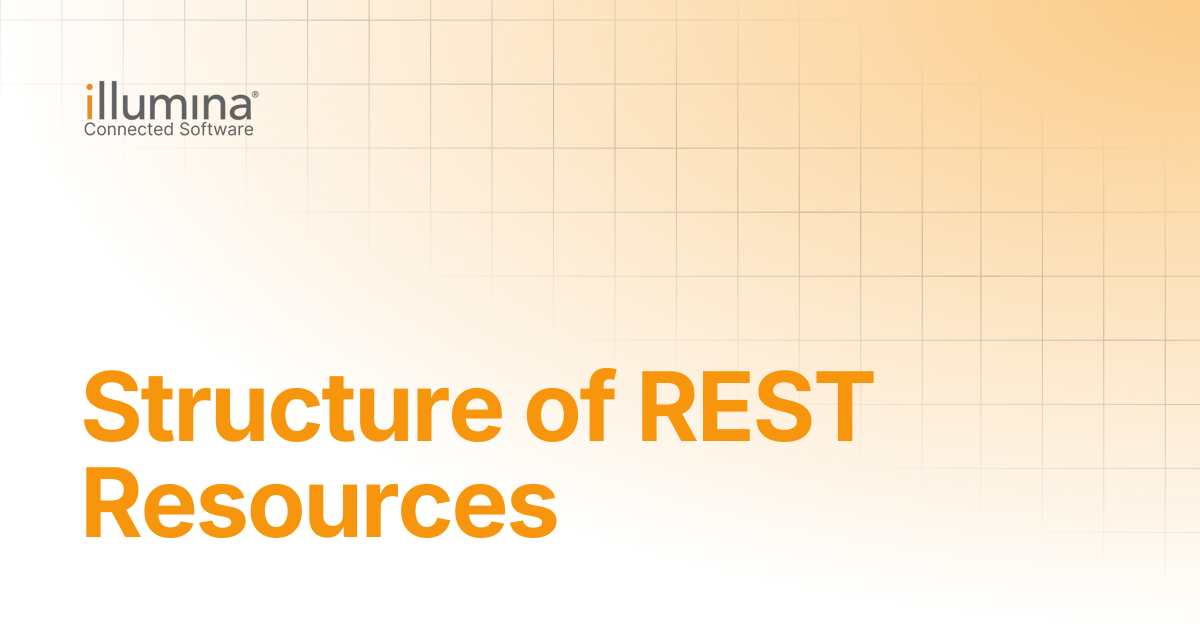 Structure of REST Resources | Illumina Connected Software
