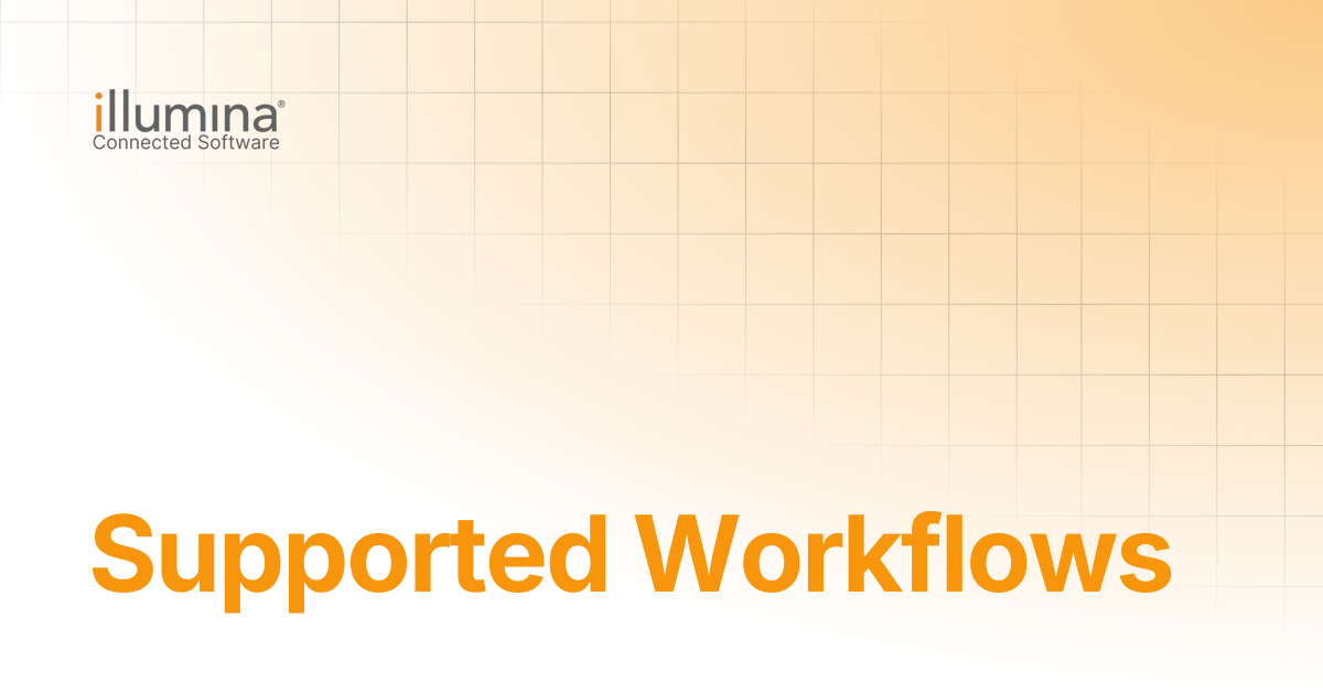 Supported Workflows | Illumina Connected Software