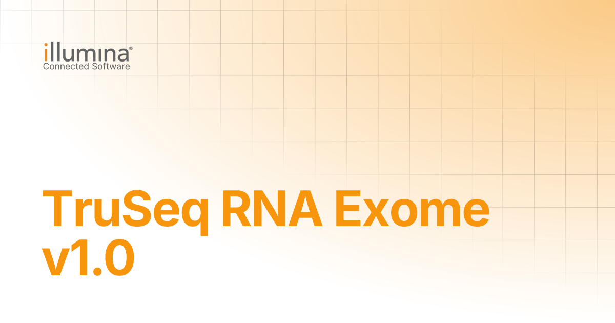 TruSeq RNA Exome v1.0 | Illumina Connected Software