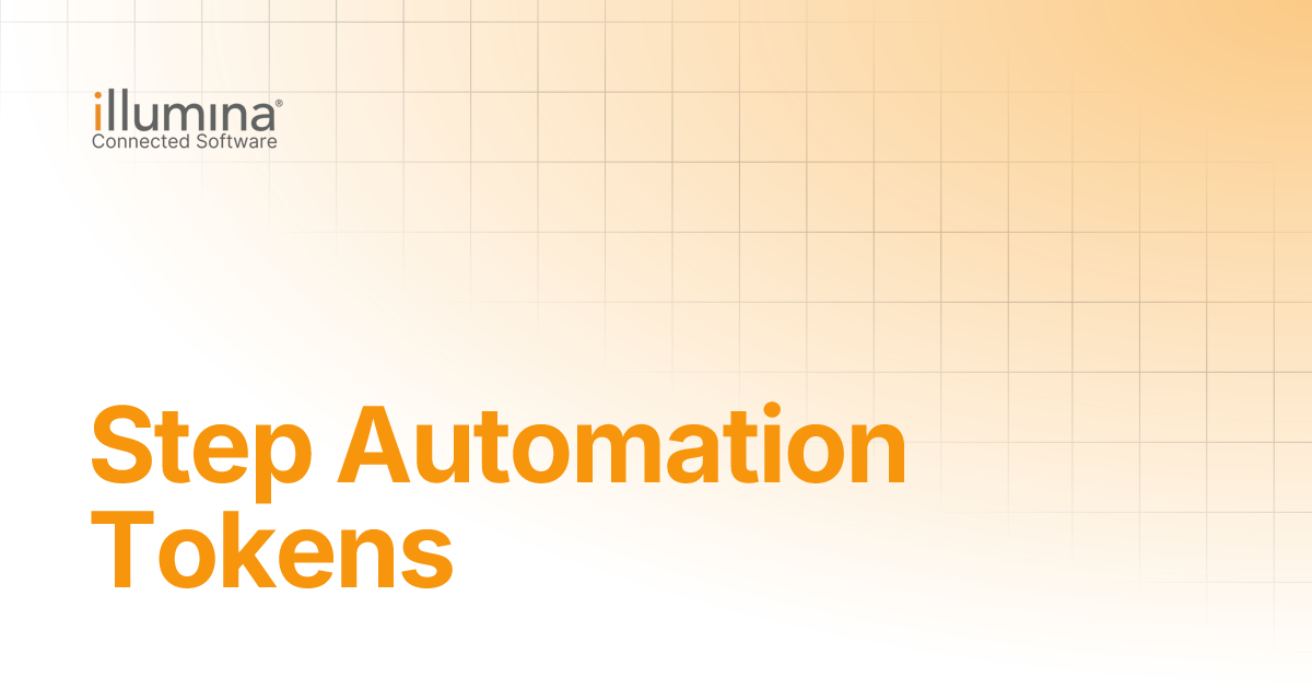 Step Automation Tokens | Illumina Connected Software