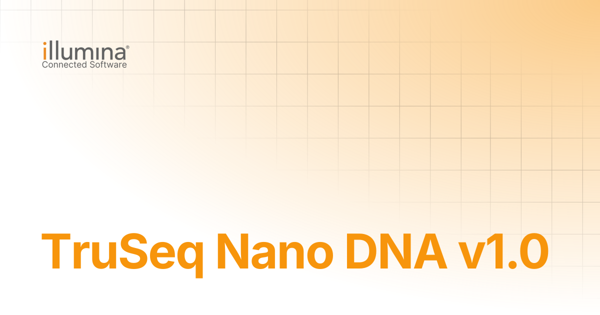TruSeq Nano DNA v1.0 | Illumina Connected Software