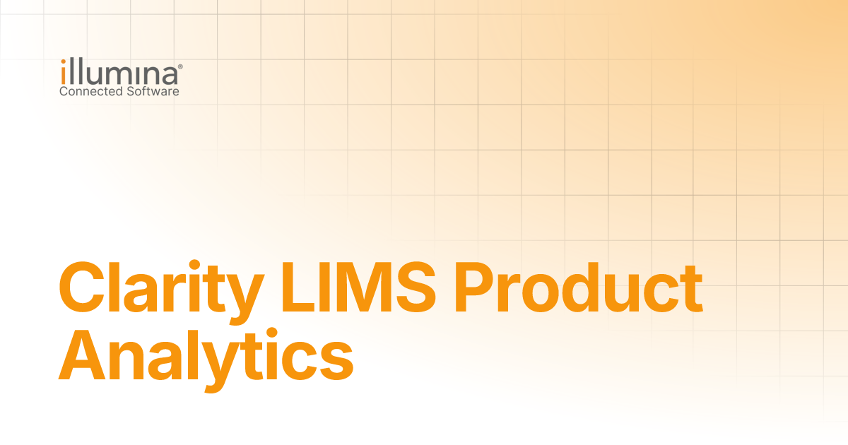 Clarity LIMS Product Analytics | Illumina Connected Software