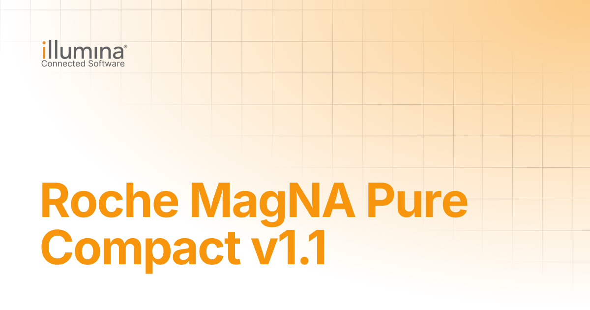 Roche MagNA Pure Compact v1.1 | Illumina Connected Software