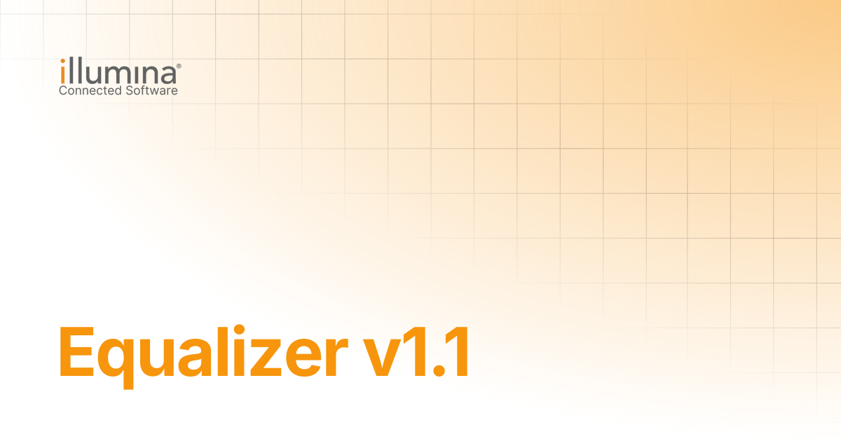 Equalizer v1.1 | Illumina Connected Software