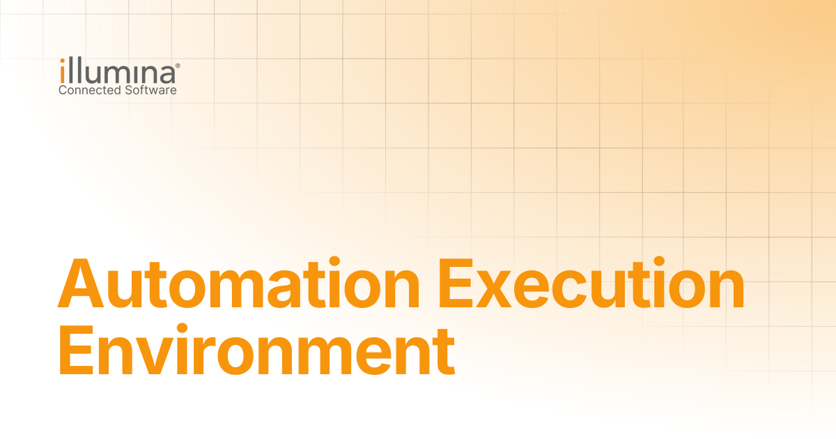 Automation Execution Environment | Illumina Connected Software