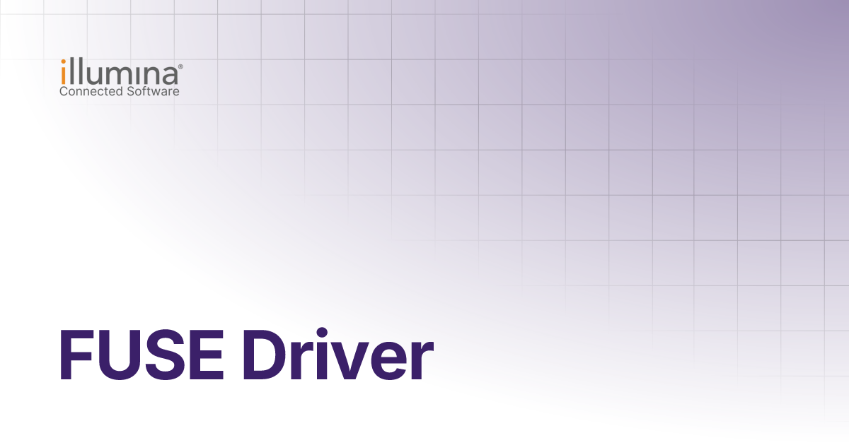 FUSE Driver | Illumina Connected Software