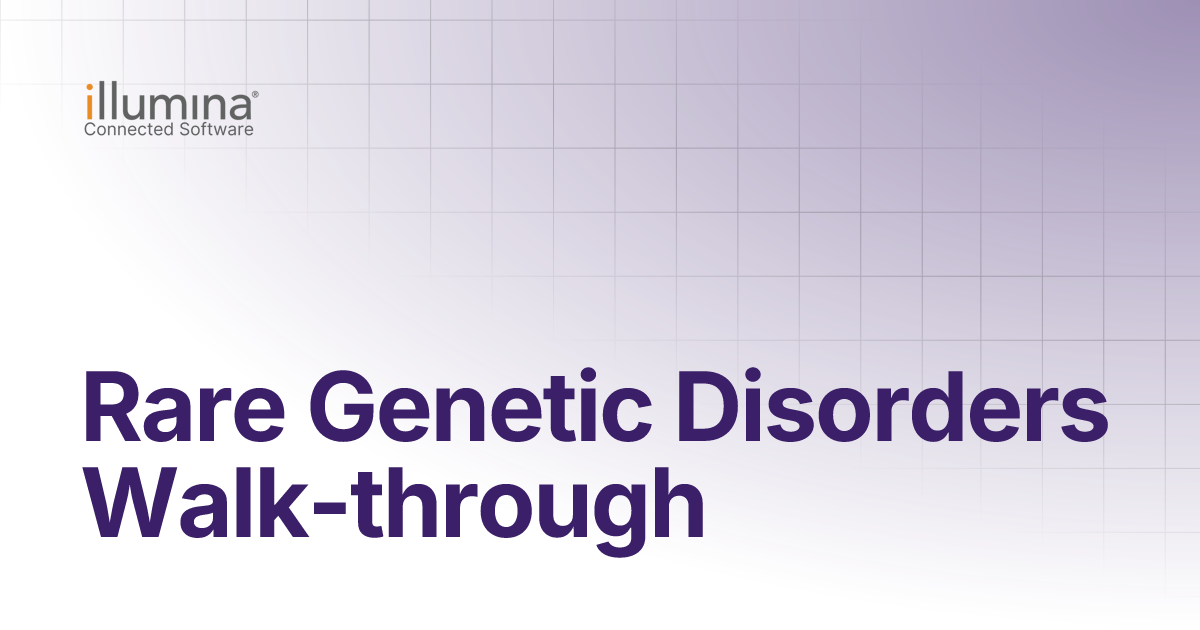 Rare Genetic Disorders Walk-through | Illumina Connected Software