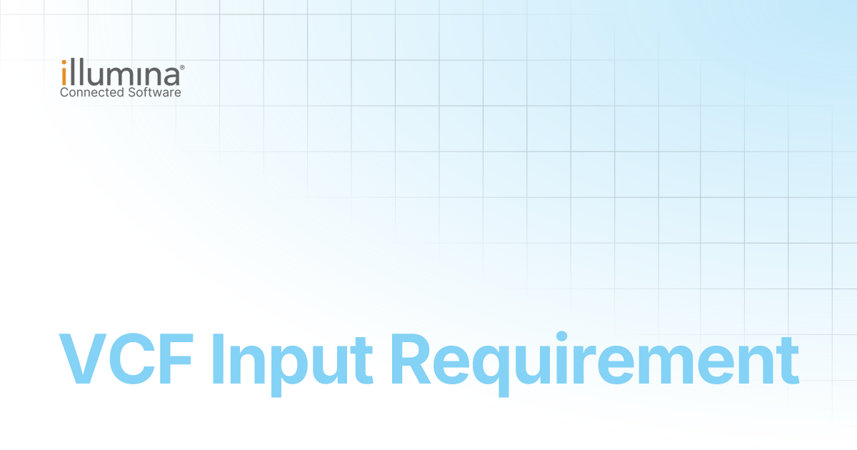 VCF Input Requirement | Illumina Connected Software