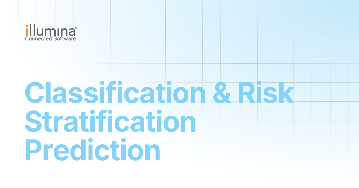 Classification & Risk Stratification Prediction | Illumina Connected ...