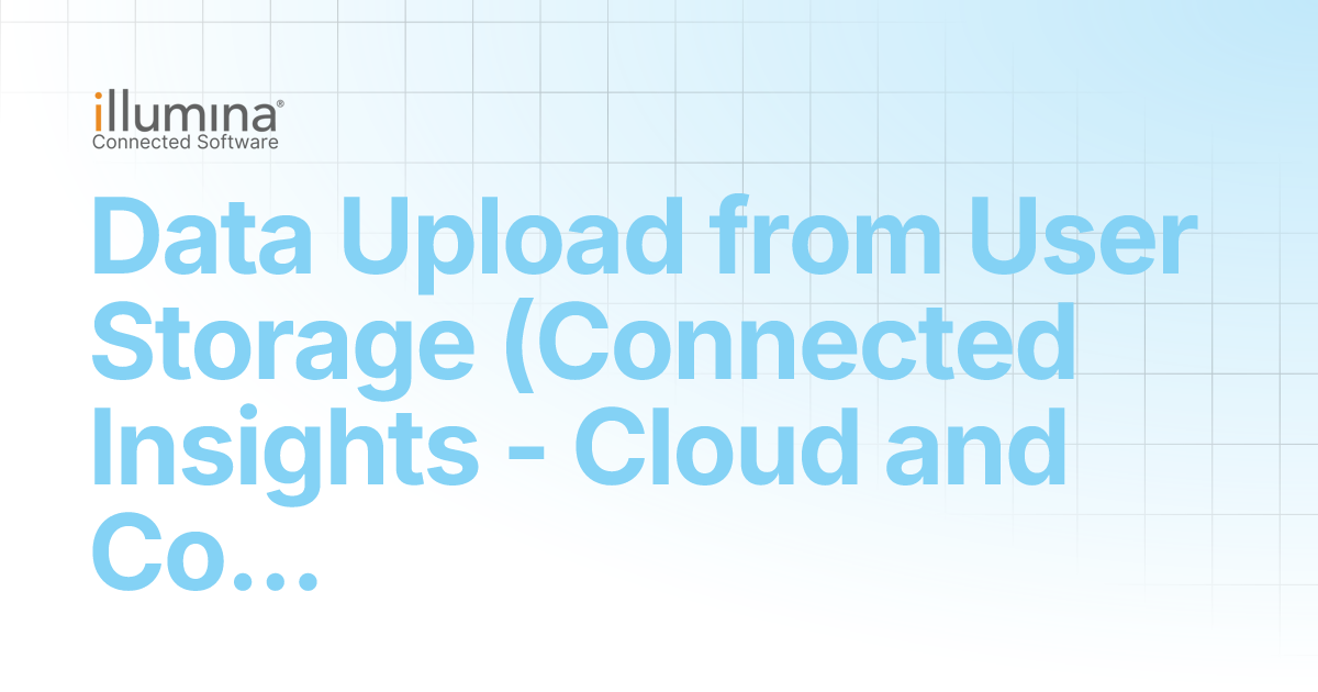 Data Upload from User Storage (Connected Insights - Cloud and Connected Insights - Local ...