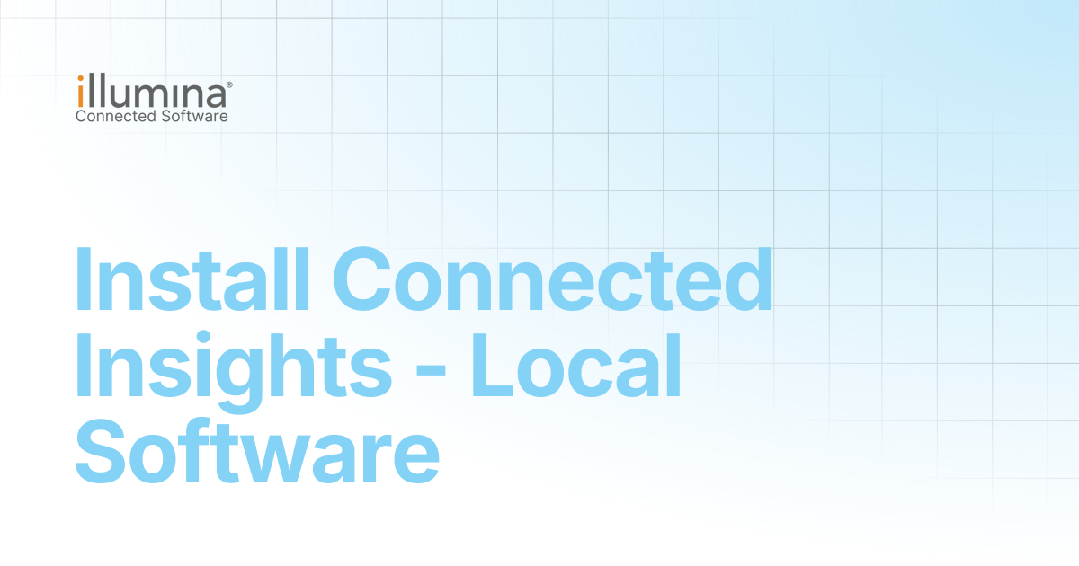 Install Connected Insights - Local Software | Illumina Connected Software