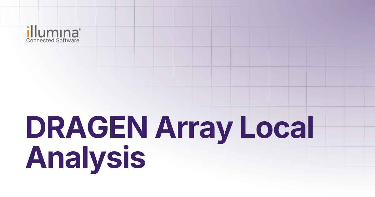 DRAGEN Array Local Analysis | Illumina Connected Software