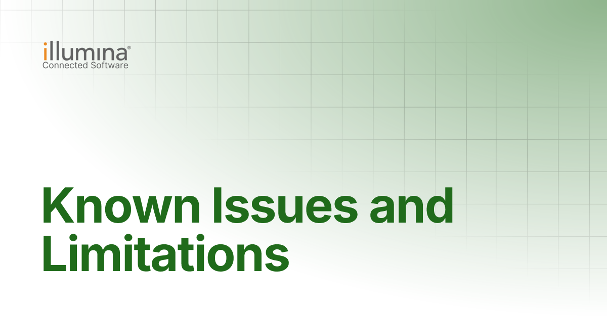 Known Issues and Limitations | Illumina Connected Software