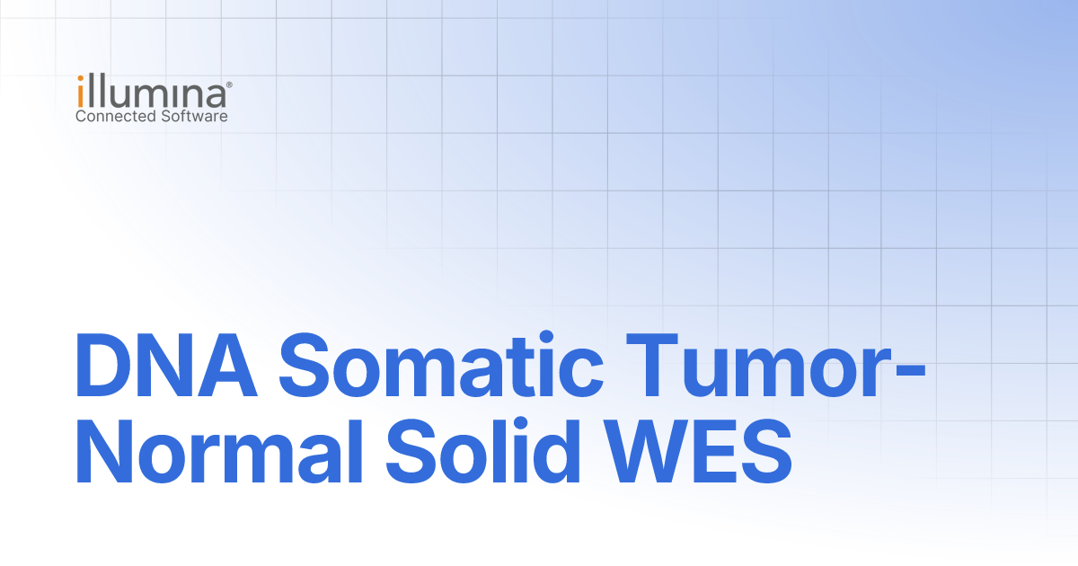 DNA Somatic Tumor-Normal Solid WES | DRAGEN v4.3 | Illumina Connected ...