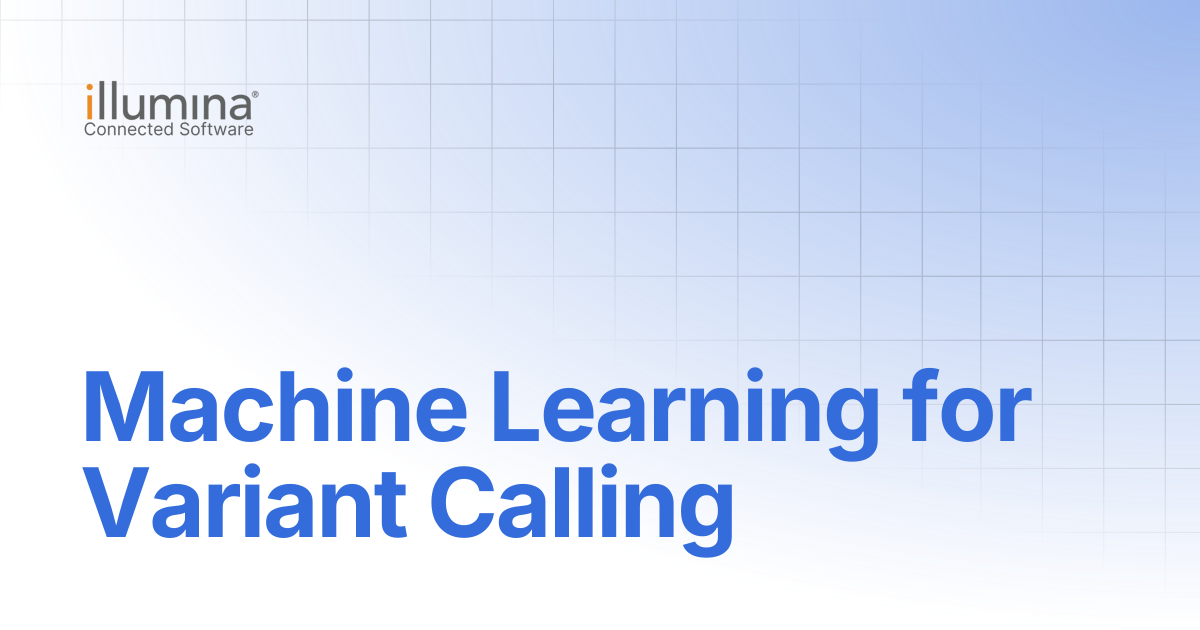Machine Learning for Variant Calling | DRAGEN v4.3 | Illumina Connected ...