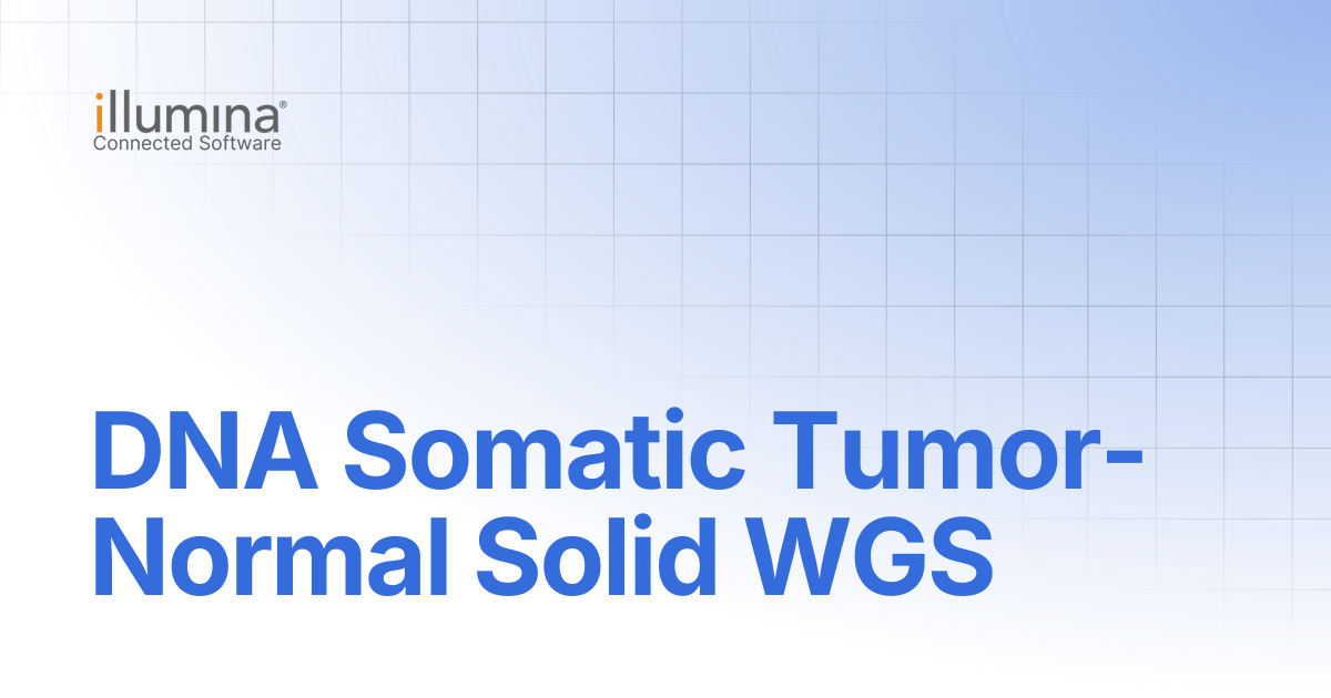 DNA Somatic Tumor-Normal Solid WGS | DRAGEN v4.3 | Illumina Connected ...