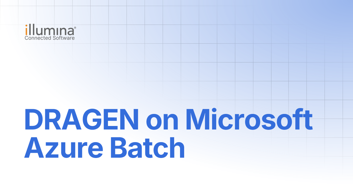 DRAGEN on Microsoft Azure Batch | Illumina Connected Software