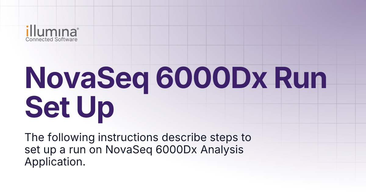 NovaSeq 6000Dx Run Set Up | Illumina Connected Software