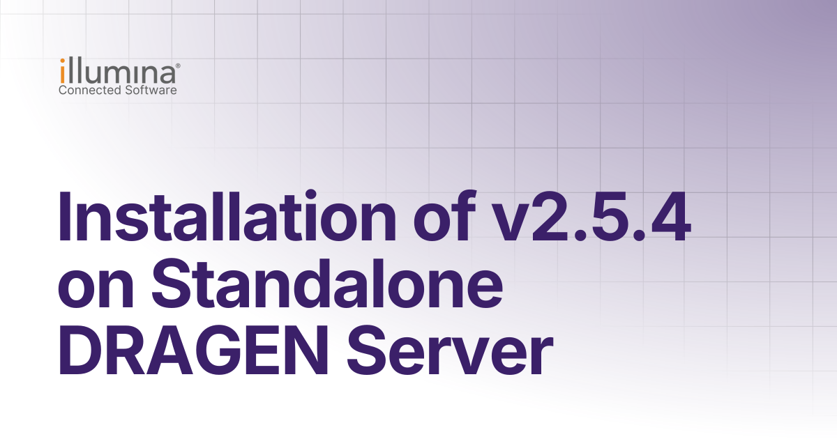 Installation of v2.5.4 on Standalone DRAGEN Server | Illumina Connected ...